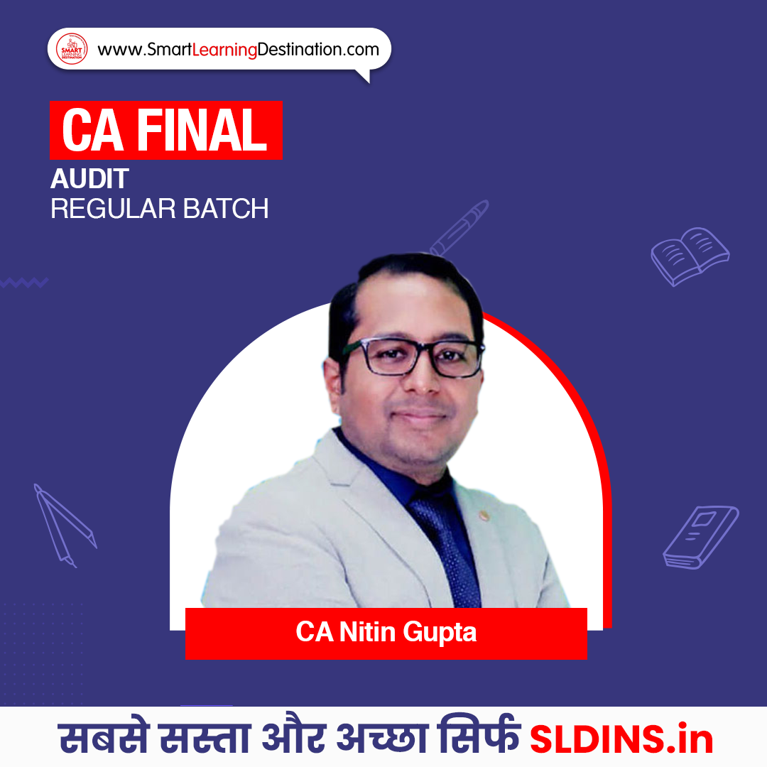 CA Final Audit Regular Batch By CA Nitin Gupta